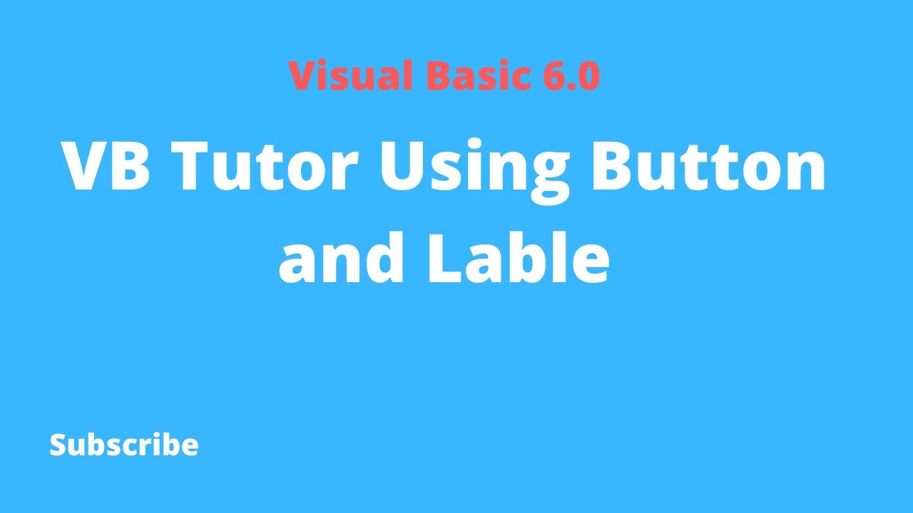VB Tutor Using Button and Lable | Video Tips - YouTube
