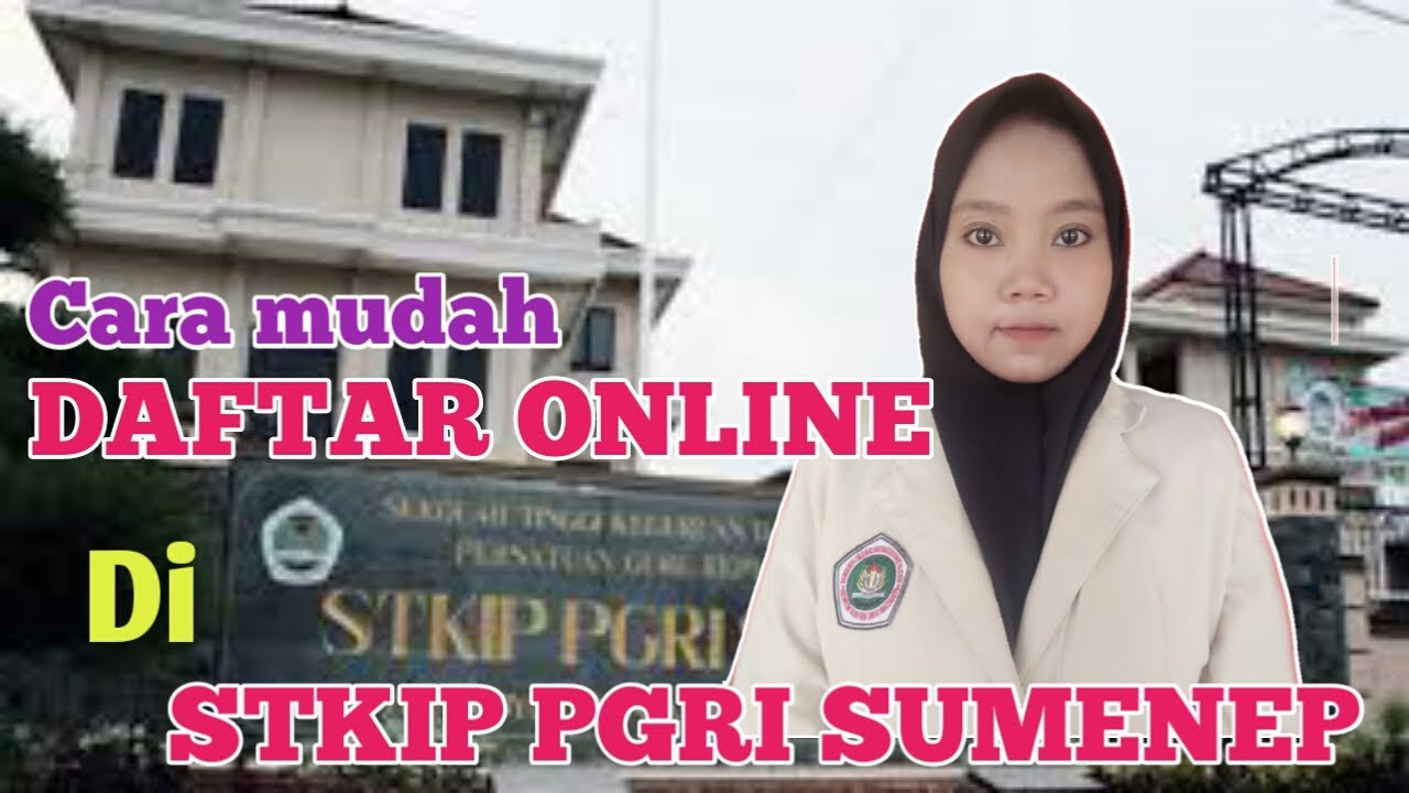 Cara Daftar Online di STKIP PGRI Sumenep - YouTube