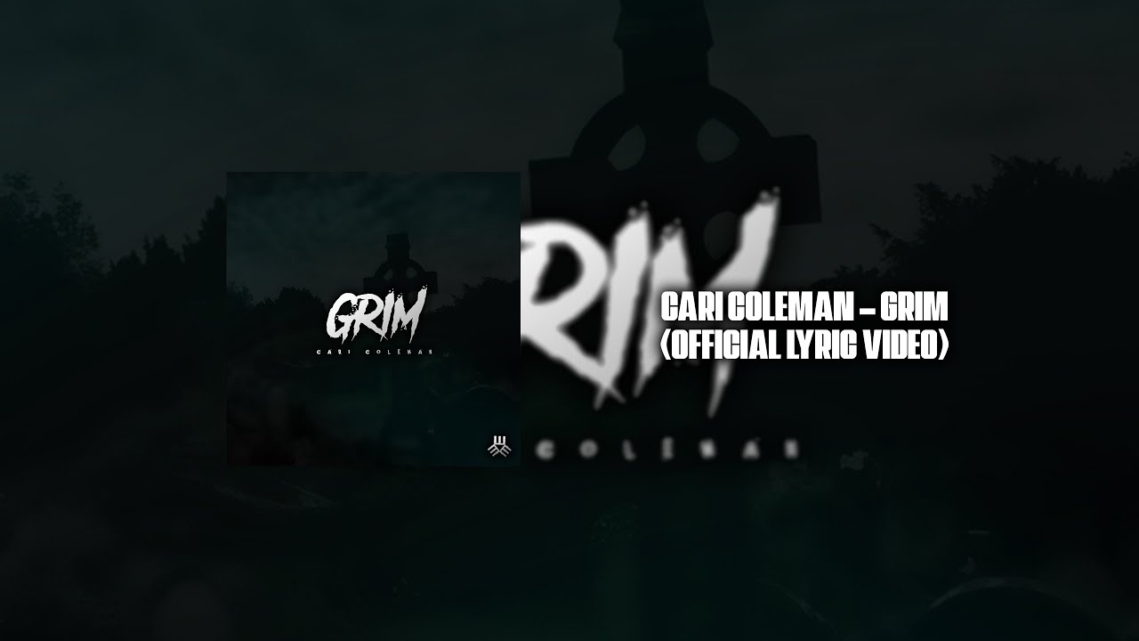 Cari Coleman - GRIM (Official Lyric Video) - YouTube