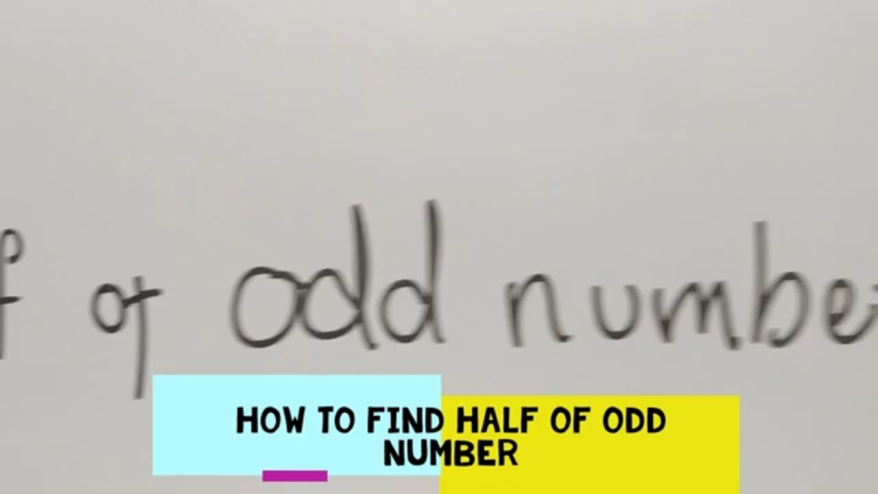 How To Find HALF Of An ODD Number Explained By 1st Grader First How To Find HALF Of An ODD Number Explained By 1st Grader First