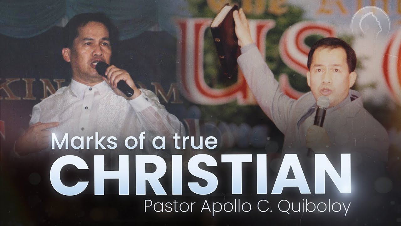 ACQ CLASSICS: Marks of a True Christian • Pastor Apollo C Quiboloy ...