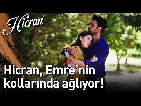 Hicran 81. Bölüm - Hicran, Emre'nin Kollarında Ağlıyor!