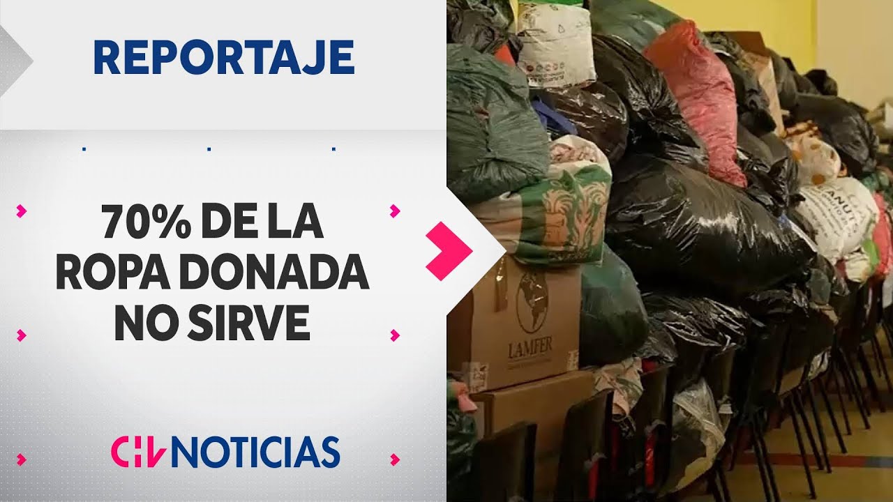 REPORTAJE: El 70% de la ROPA DONADA tras incendio en Viña del Mar no ...