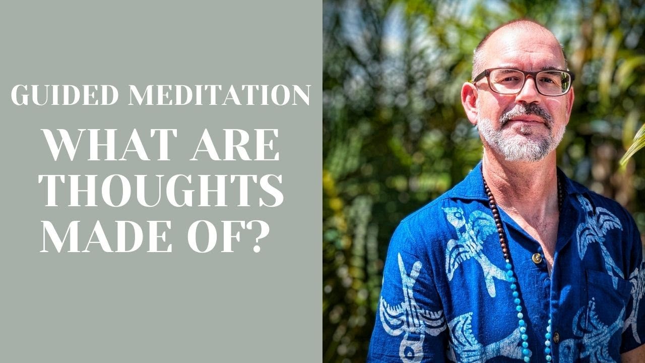 Self-Inquiry: Exploring The Nature Of Thoughts | Guided Meditation ...