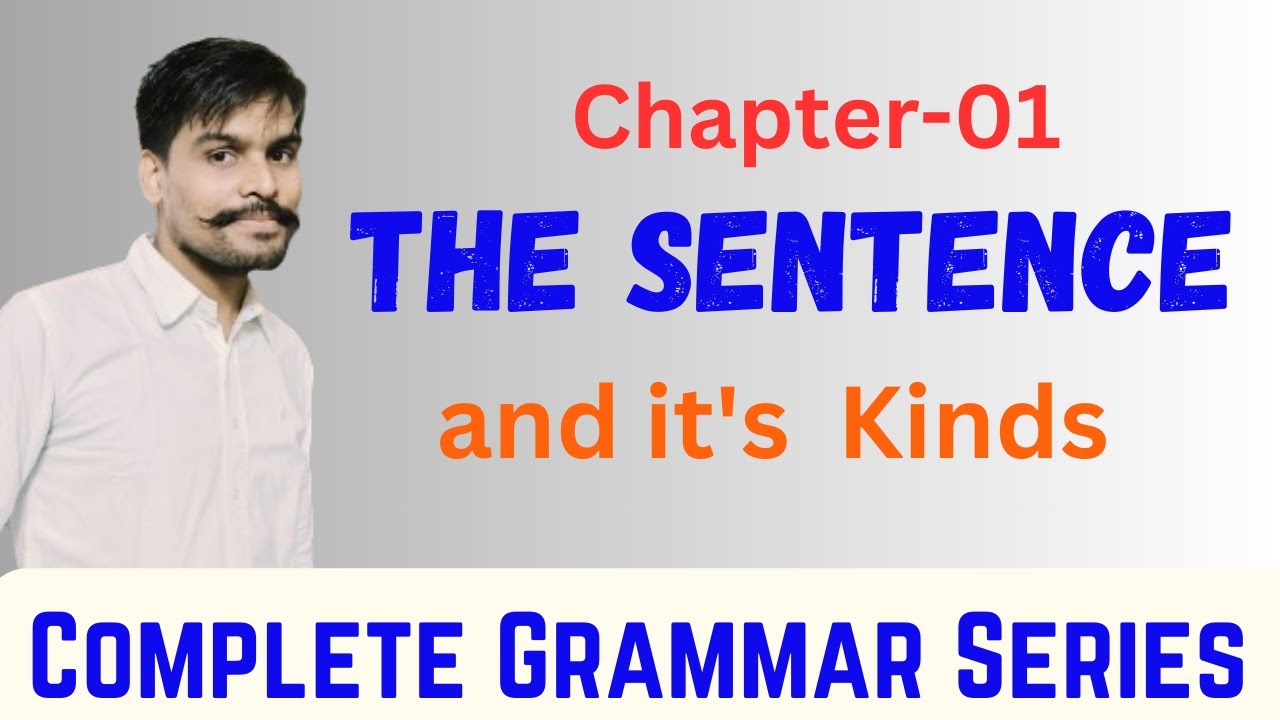 The Sentence and it's Kinds l Grammar l Chapter -01 l 24/07/2024 l # ...