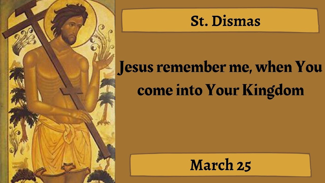 St. Dismas, Good Thief, Daily Saint, March 25 - YouTube