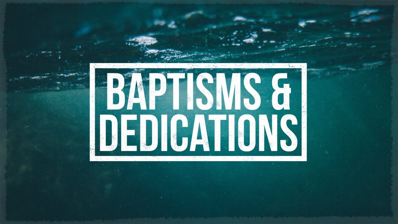Baptisms Dedications YouTube baptisms-dedications-youtube