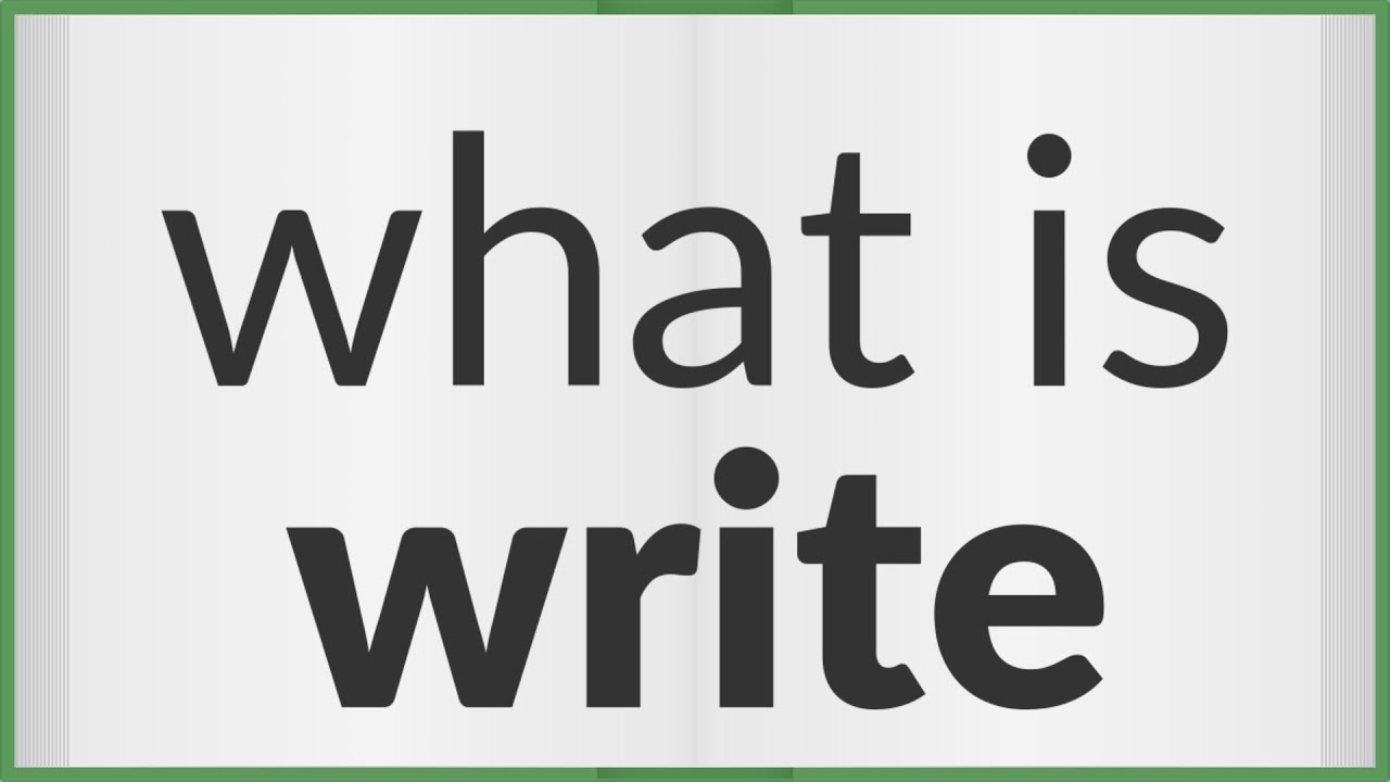 Write Meaning Of Write YouTube write-meaning-of-write-youtube
