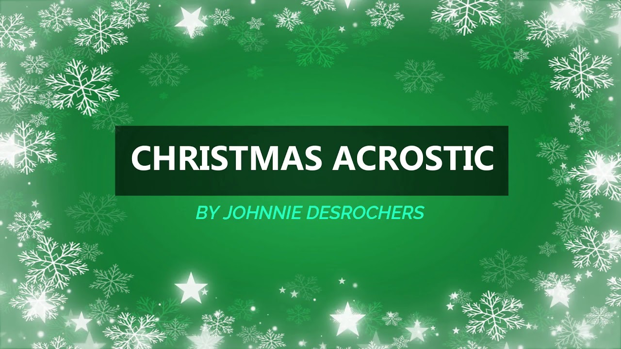 MERRY CHRISTMAS TO YOU ALL| Christmas Acrostic by JOHNNIE DESROCHERS ...