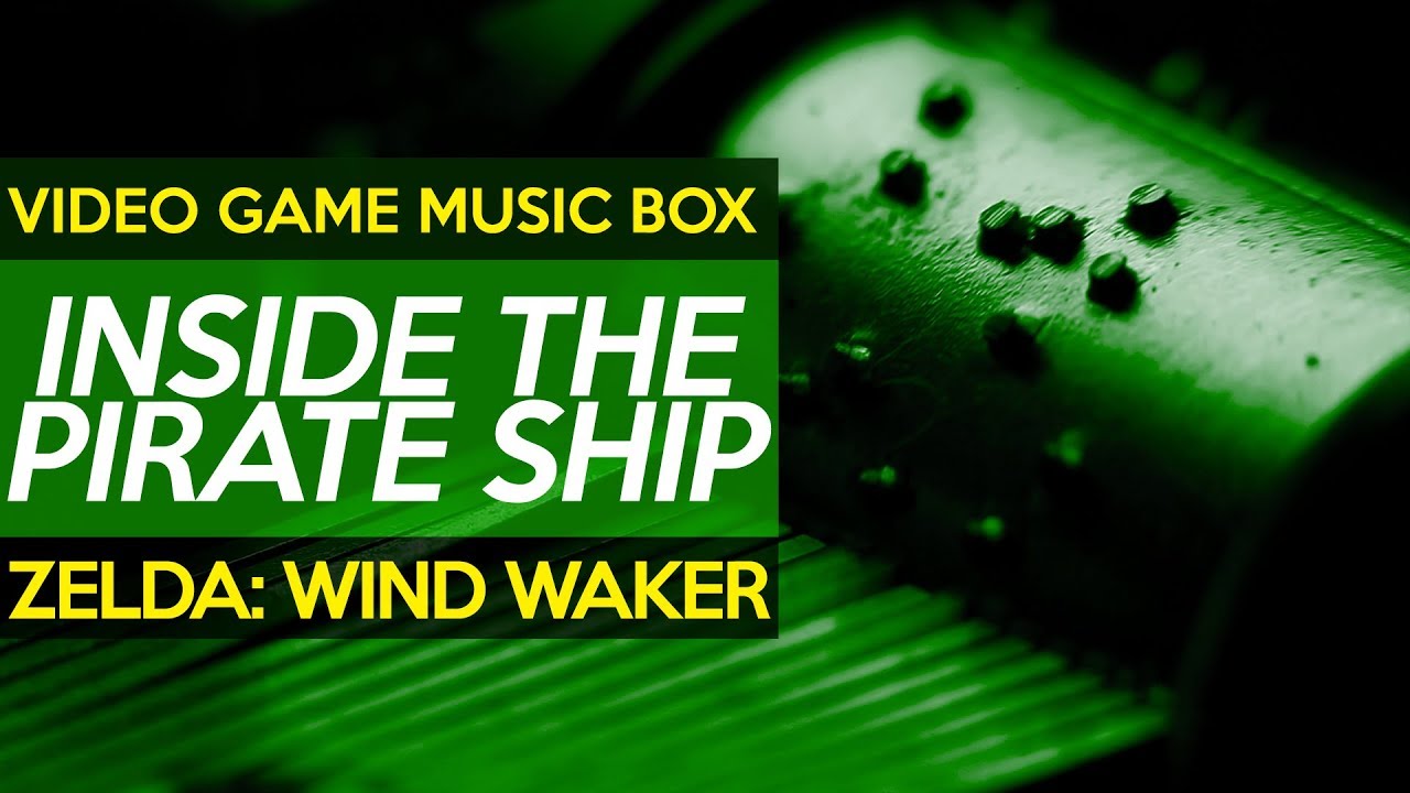 Zelda: Wind Waker - Inside the Pirate Ship || Video Game Music Box ...