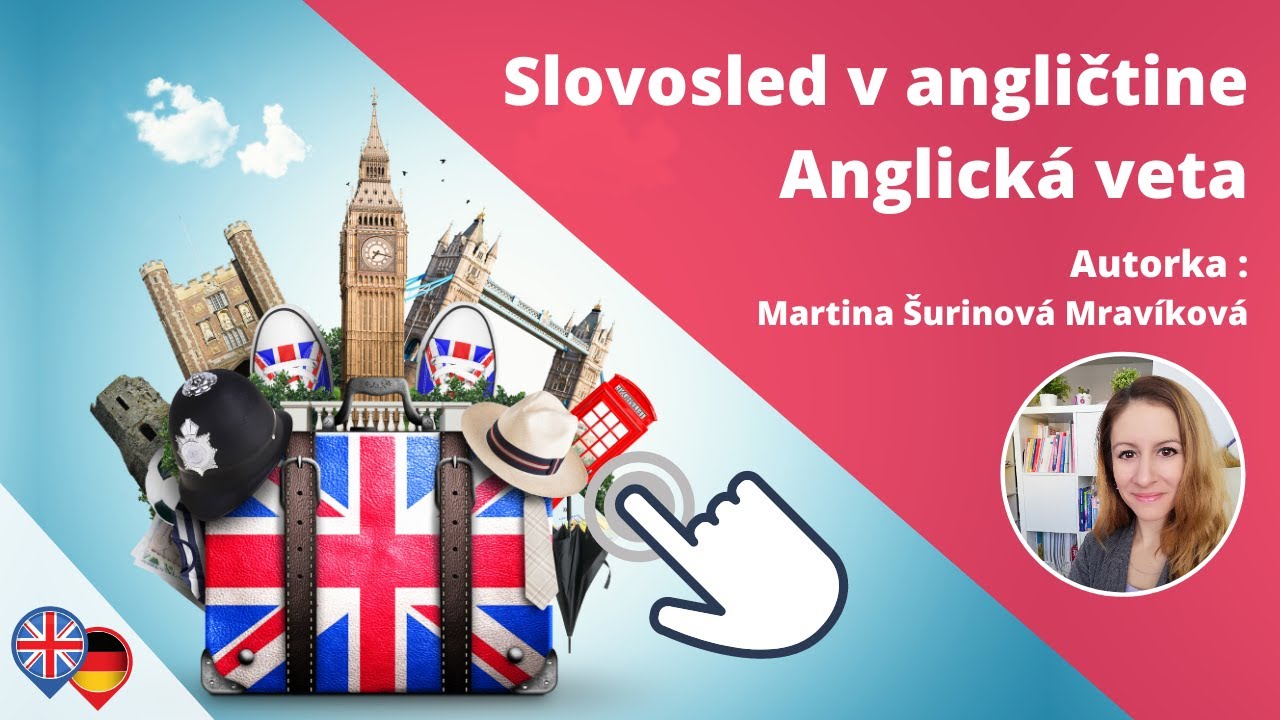 Anglická gramatika - Slovosled v angličtine. Ako sa tvorí anglická veta ...