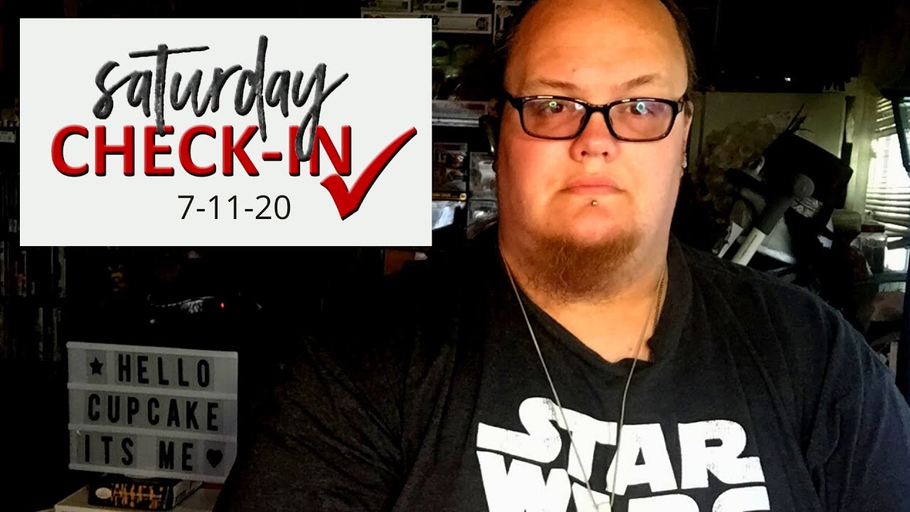 Saturday Check In 7 11 20 - YouTube