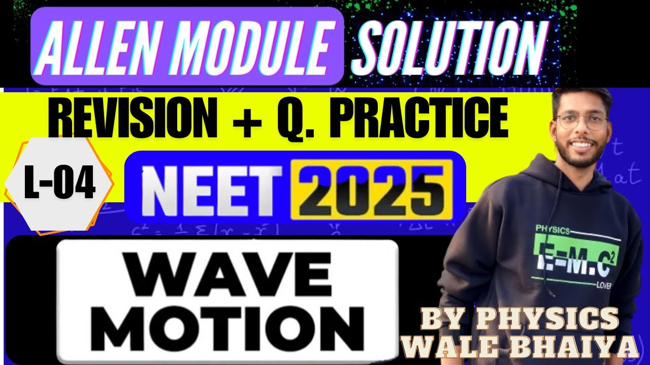 PHYSICS ALLEN MODULE SOLUTION PART-04 || WAVE MOTION REVISION || CLASS ...