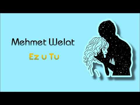 Mehmet Welat - Ez u Tu