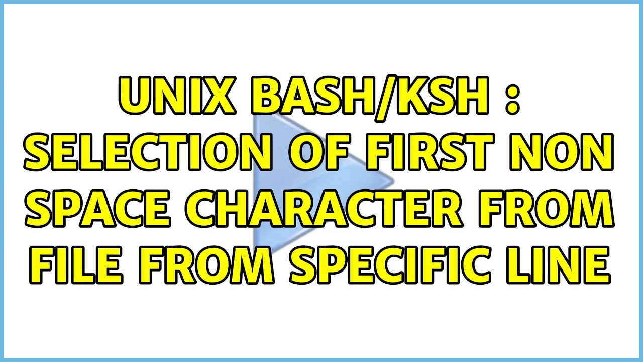 Unix Bash ksh Selection Of First Non Space Character From File From Unix Bash ksh Selection Of First Non Space Character From File From