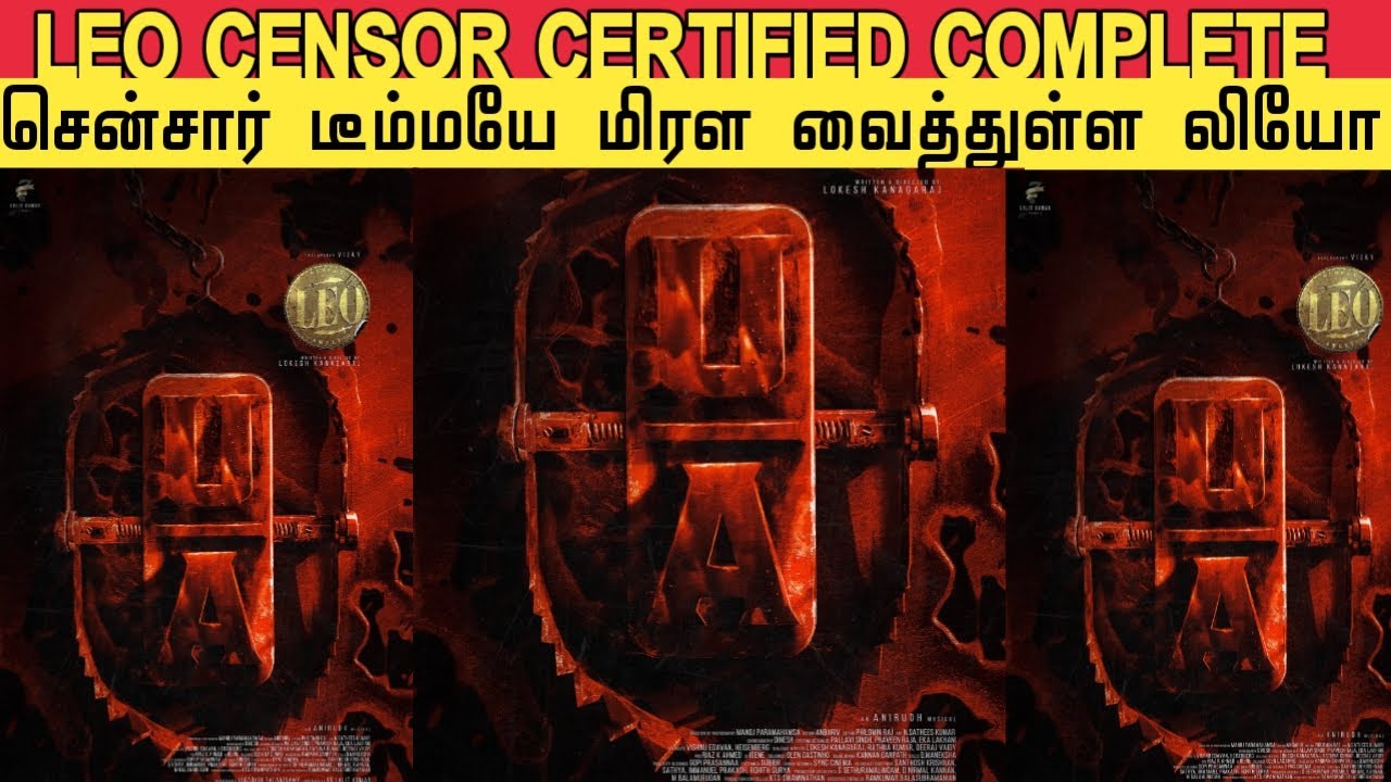 LEO Censor : சென்சார் டீம்மயே மிரள வைத்துள்ள லியோ காட்சிகள் | LEO ...