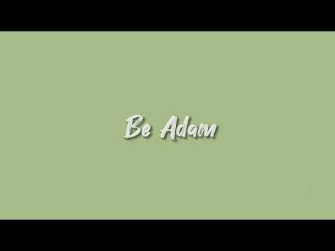 Be Adam - speed up