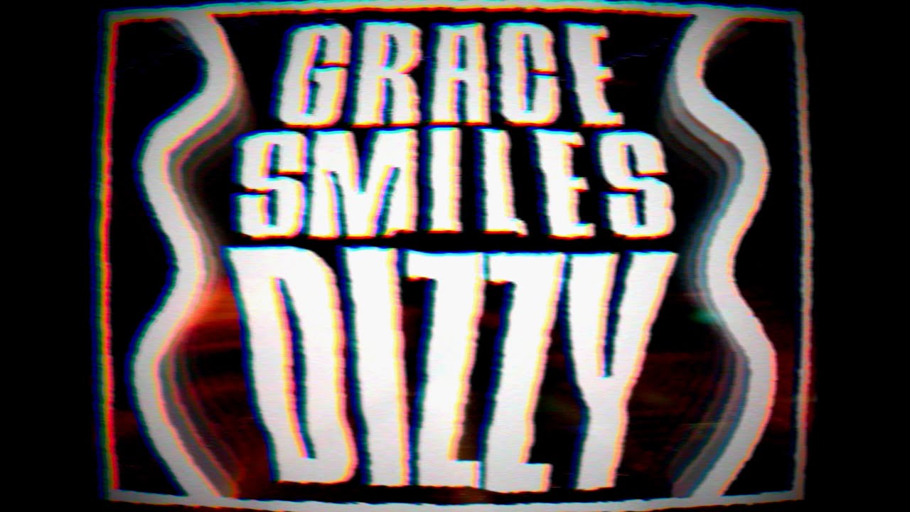Grace Smiles- Dizzy (Official Lyric Video) - YouTube