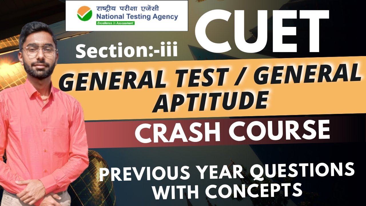 CUET Exam | All Details | General Test Crash Course | Section iii ...