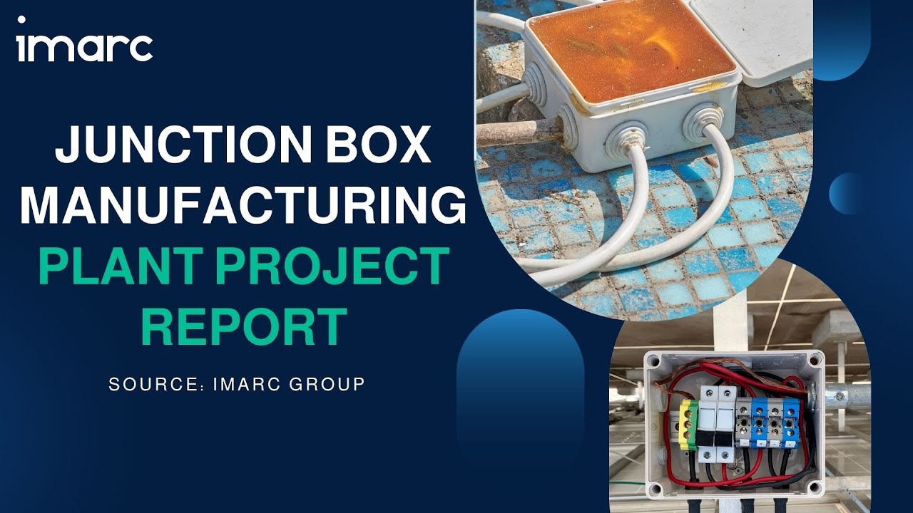 How to Setup a Junction Box Manufacturing Plant: Detailed Report 2025 ...