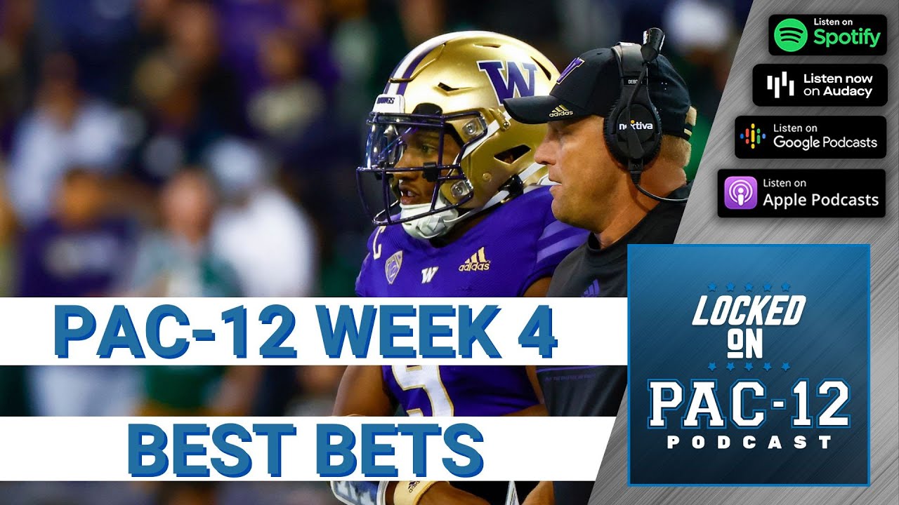 Pac-12 Prime Picks--best bets for Week 4 in the Pac-12 l Pac-12 Podcast ...