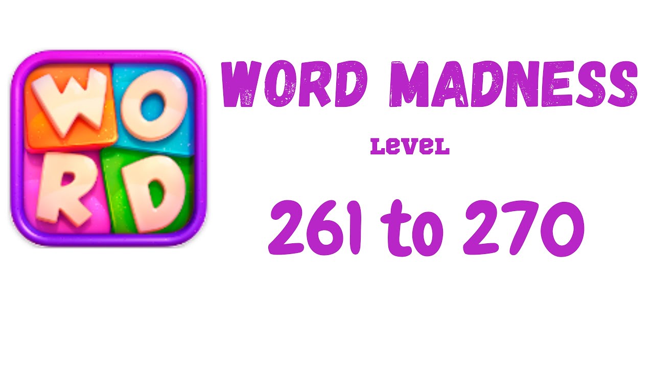Word Madness Level 261 262 263 264 265 266 267 268 269 270 Answers [NEW ...