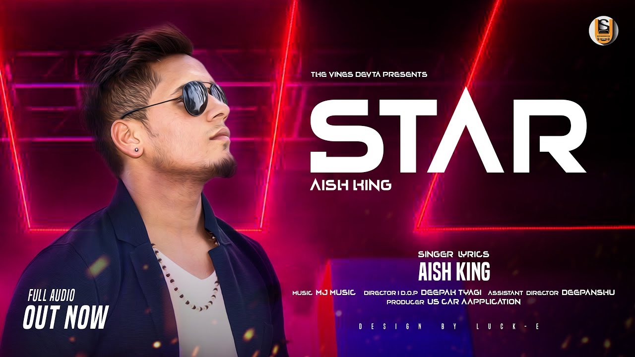 Star Official Song Audio feat Aish king | The Vines Devta - YouTube