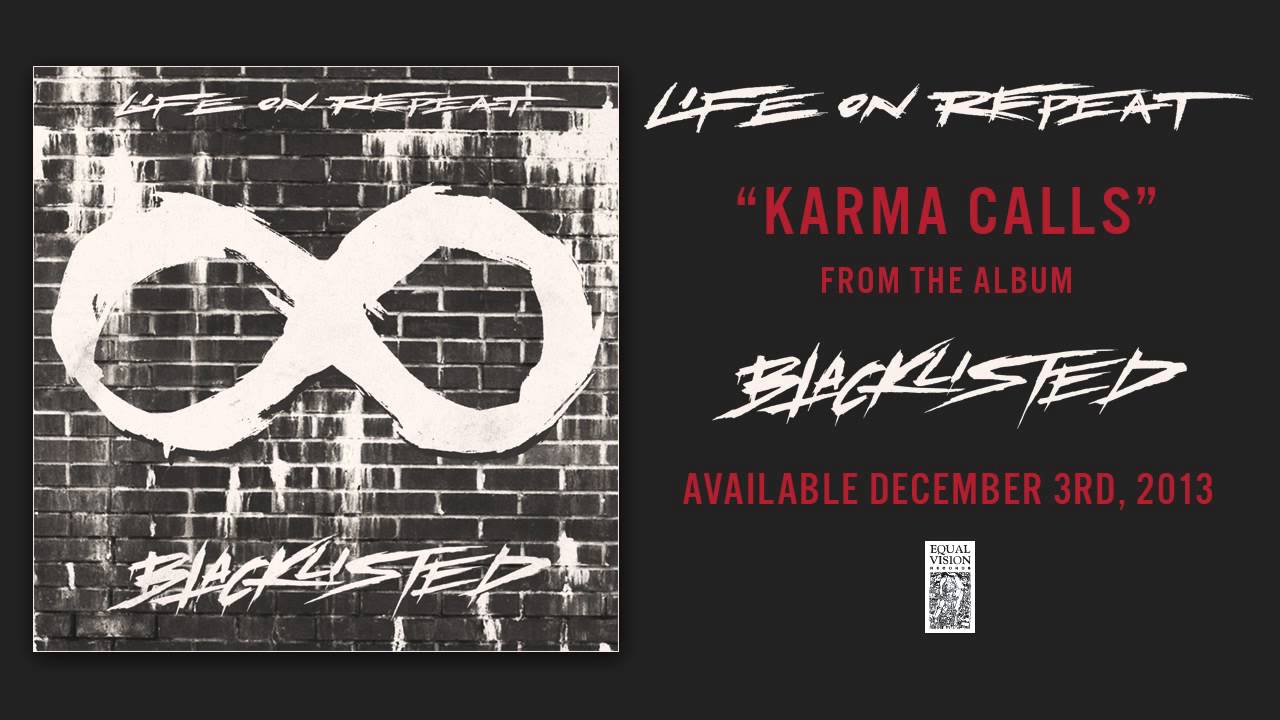 Life On Repeat "Karma Calls" [New Song] - YouTube