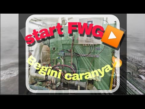 Cara start/pengoperasian FWG (fresh water generator) dan komponen ...