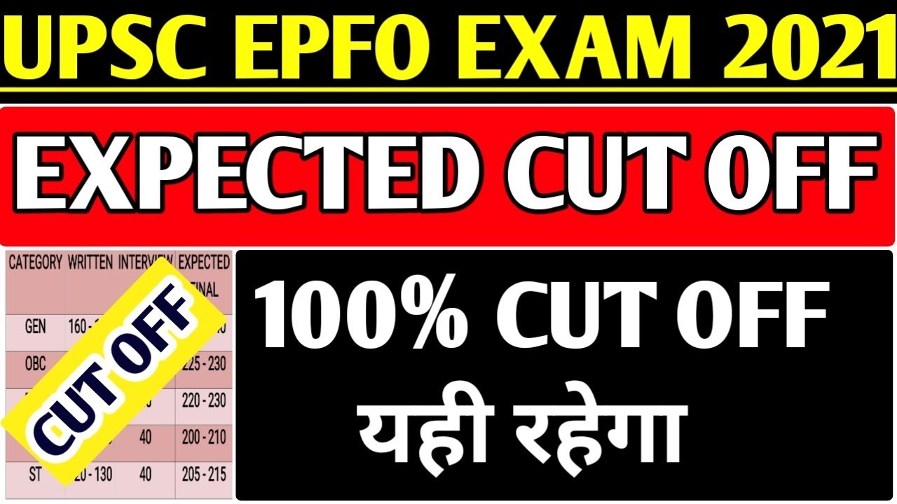 UPSC EPFO EXPECTED CUT OFF 2021 | EPFO EXPECTED CUT OFF 2021| UPSC EPFO ...