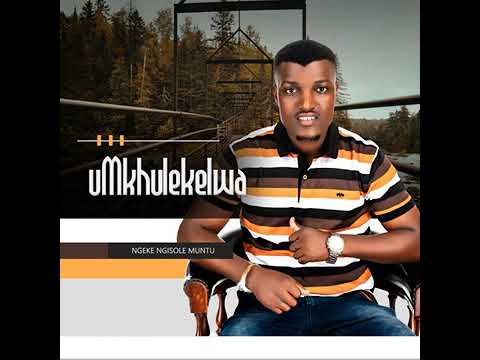 mkhulekelwa eyehawu - YouTube