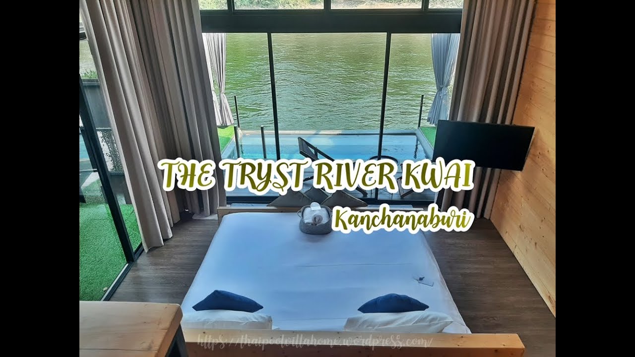 รีวิว The Tryst River Kwai – เดอะ ทริสต์ ริเวอร์แคว – Thai Pool Villa ...