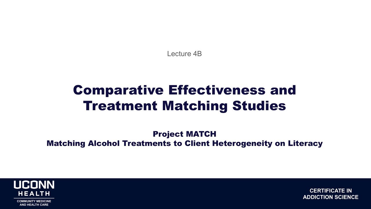 Clinical Lecture 4B - Comparative Effectiveness and Treatment Matching ...