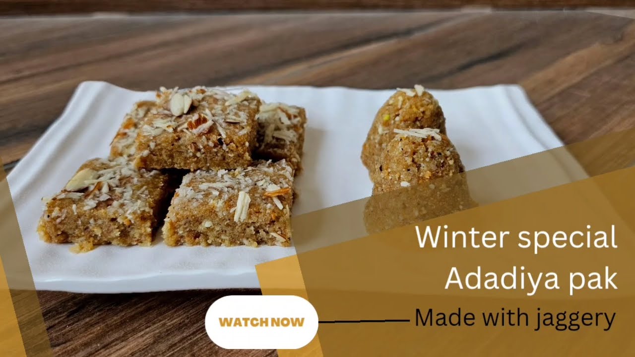 Winter Special Adadiya Pak made with Jaggery | Foodishaa | Homemade ...