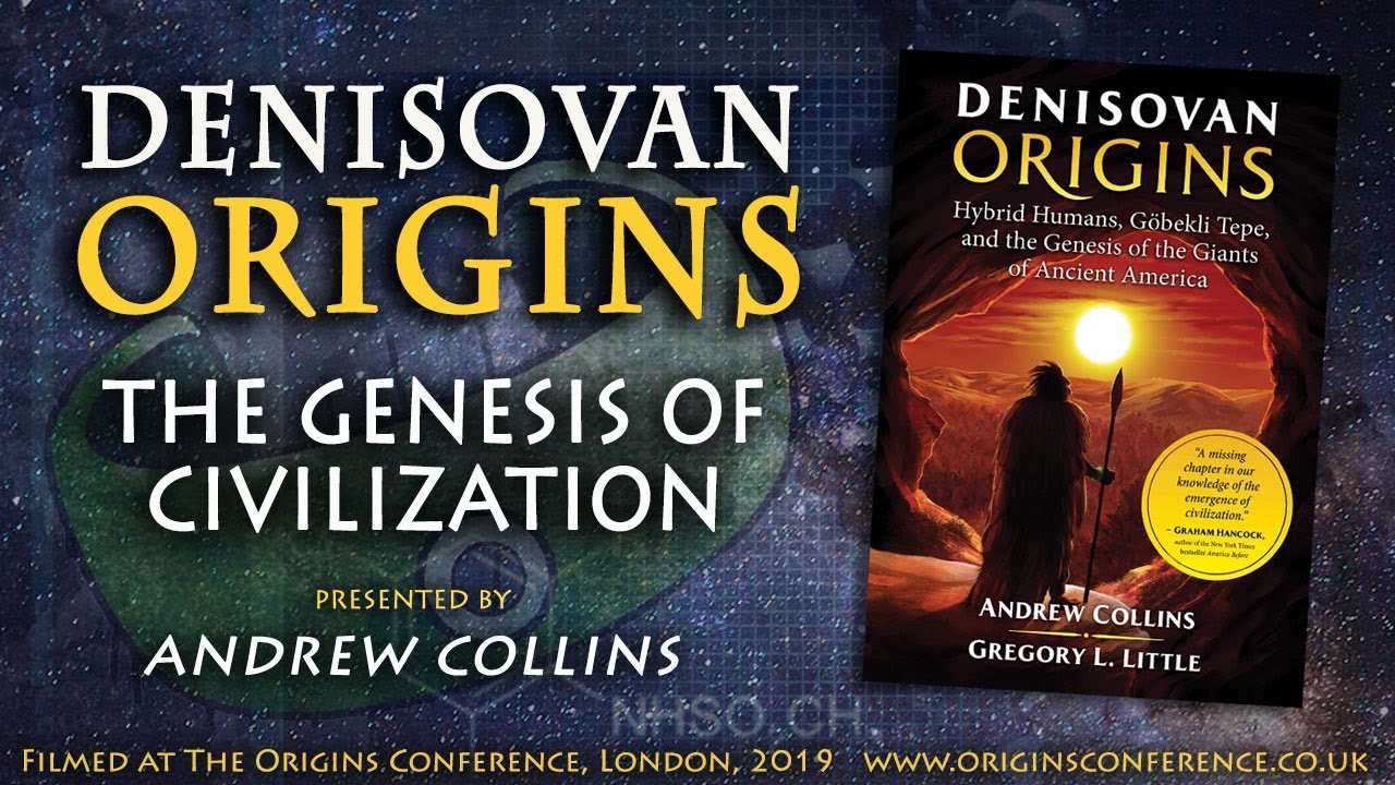 Denisovan Origins | The Genesis of Civilization | Andrew Collins ...
