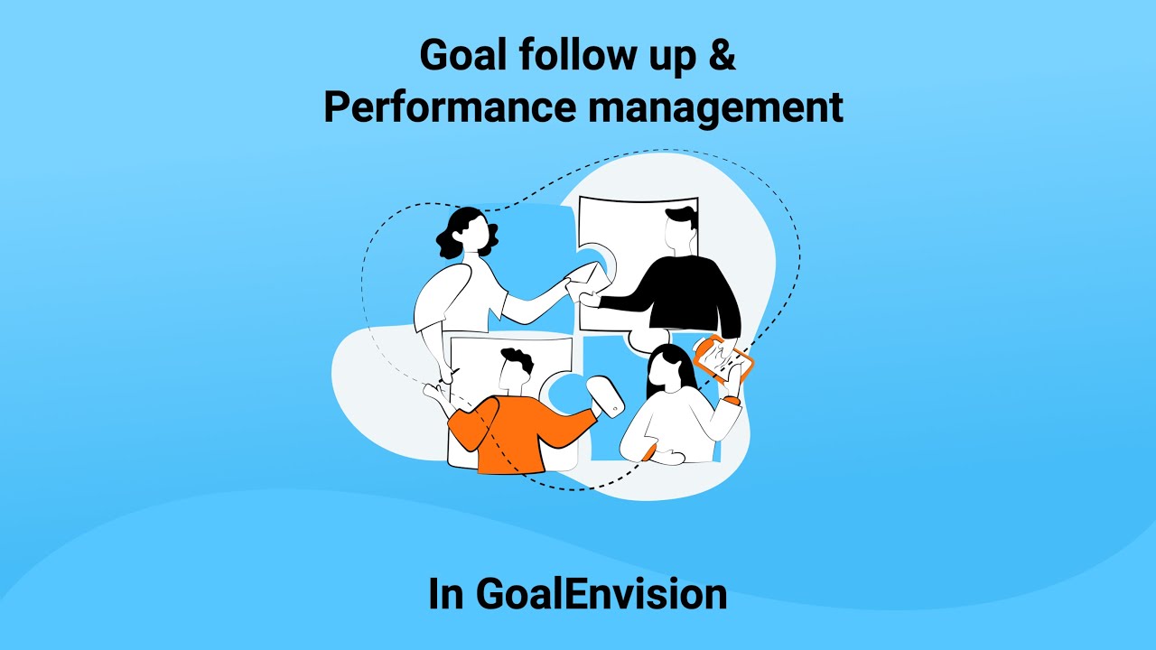 Goal Follow up and Performance Management in GoalEnvision - An ...
