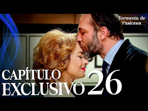 Tormenta de Pasiones | Öyle Bir Geçer Zaman Ki - Capítulo Exclusivo 26
