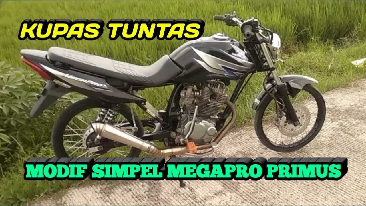 ~KUPAS TUNTAS MODIFIKASI SIMPEL MEGAPRO PRIMUS - YouTube