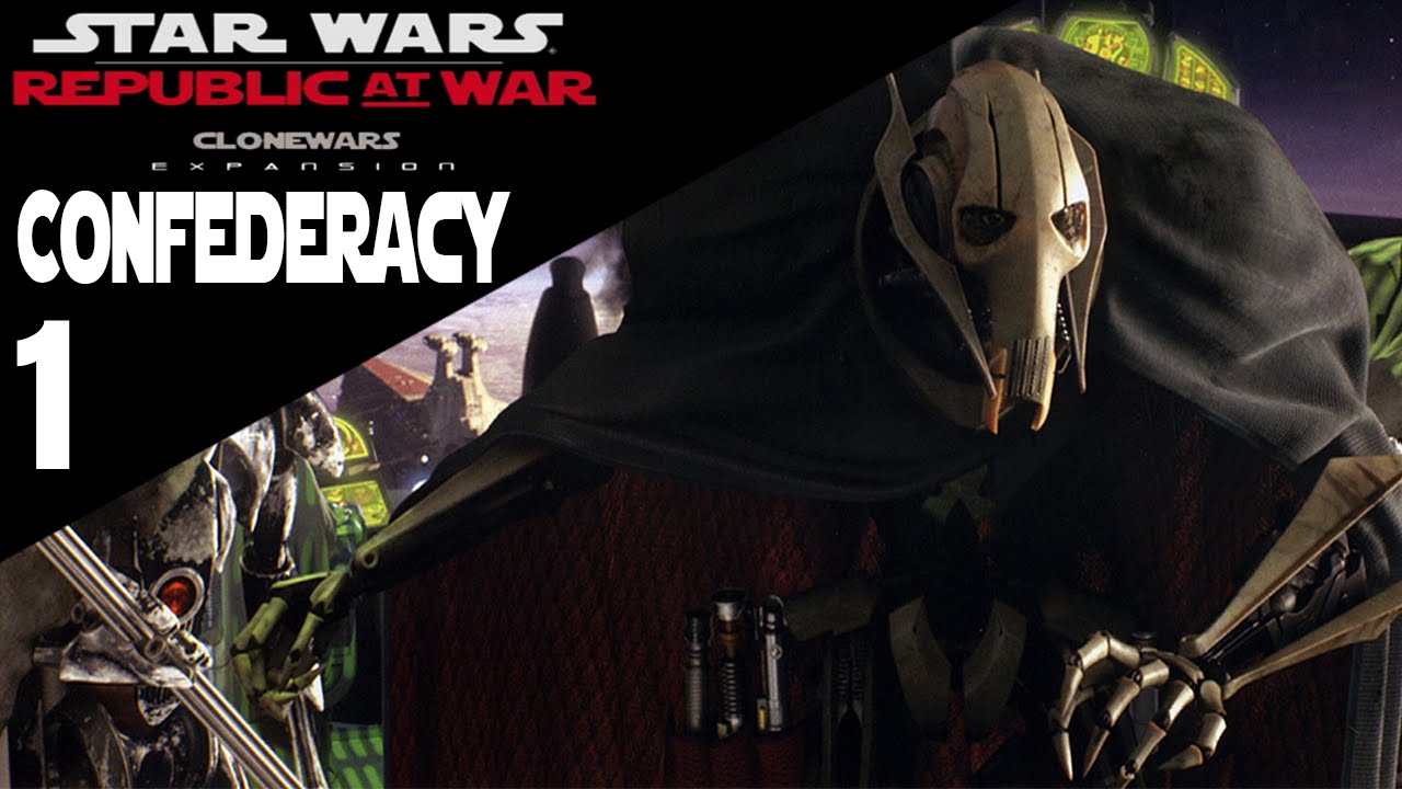 Star Wars Republic at War Part 1 The Confederacy Forms - YouTube