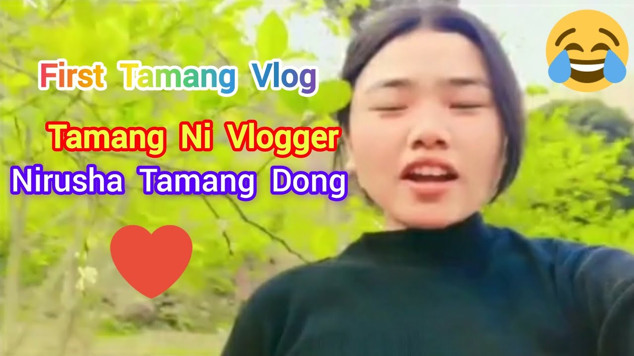 Frist Tamang Ni Vlogger Nirusha Tamang Dong . - YouTube