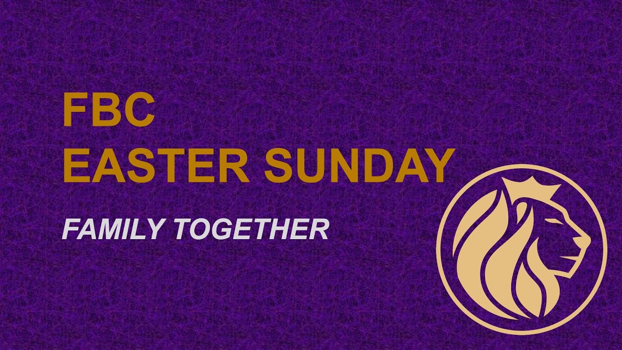 FBC Easter Sunday - YouTube