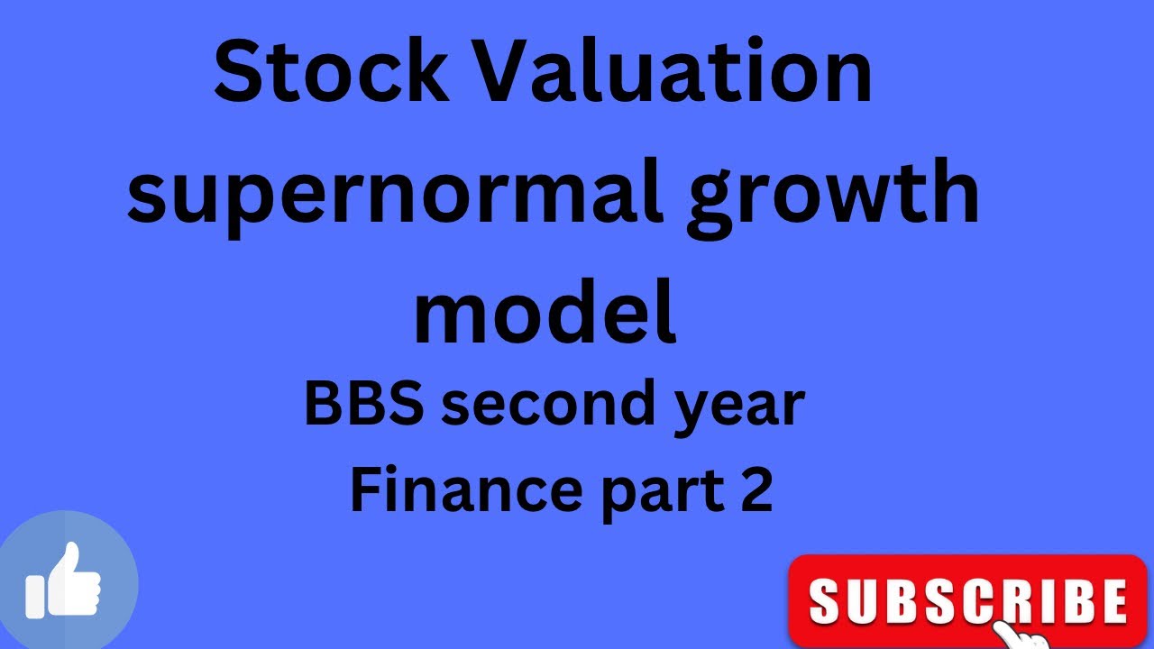 Stock valuation | Supernormal growth model | BBs second year finance ...