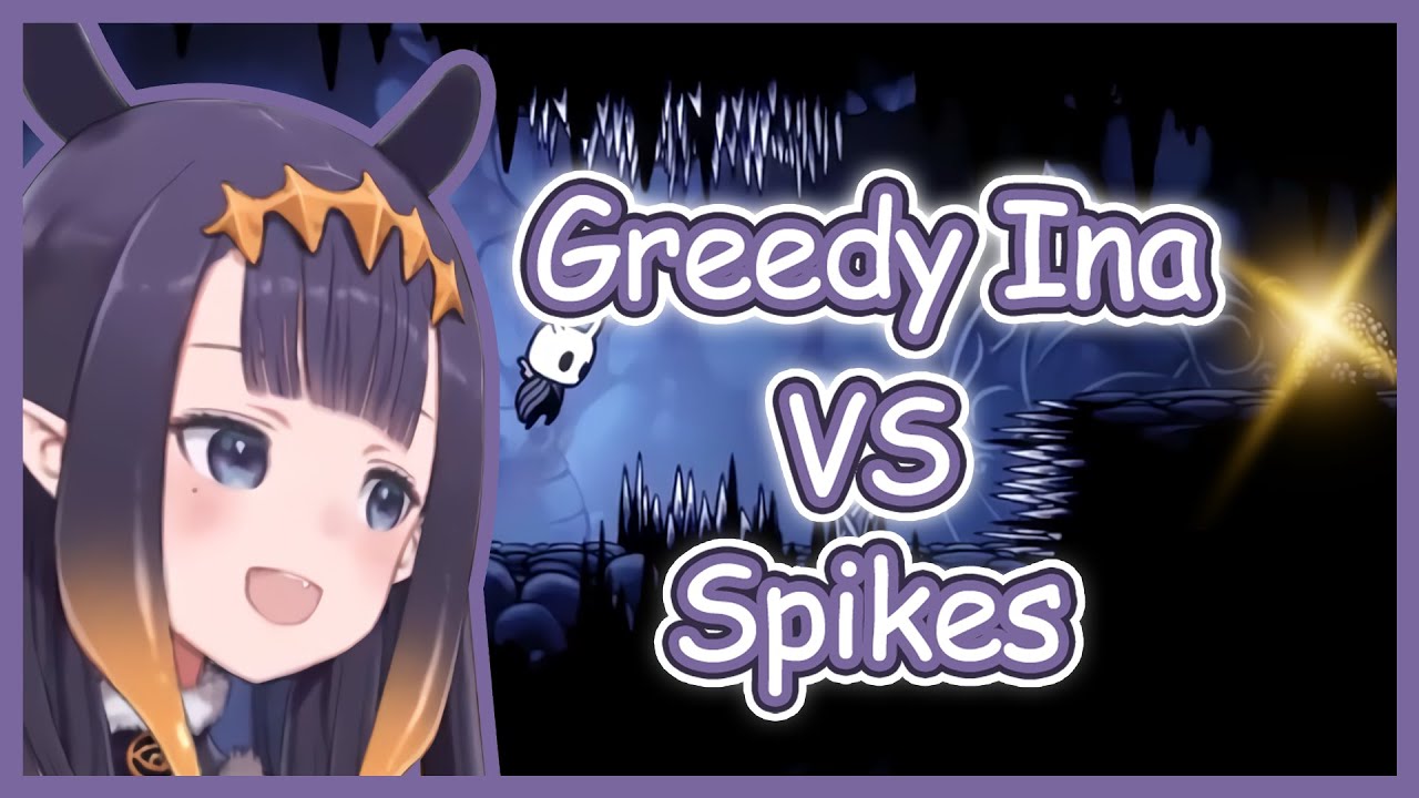 【Hololive】Ina - Greedy Ina VS Spikes【Hollow Knight】 - YouTube