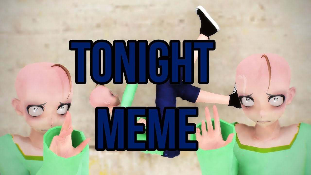 【MMD + Motion DL】TONIGHT MEME 【BALDI'S BASICS ANIMATION】 - YouTube