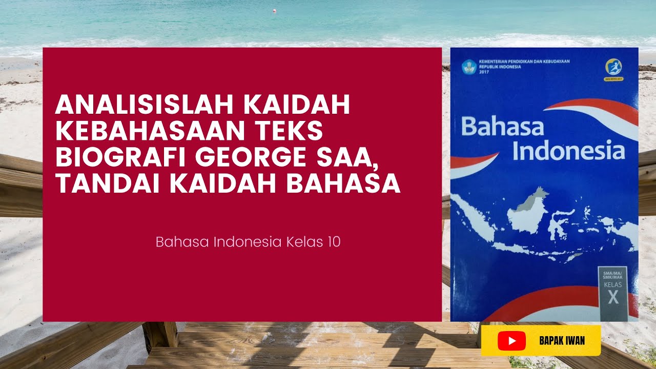 Analisislah Kaidah Kebahasaan Teks Biografi George Saa, Tandai Kaidah ...
