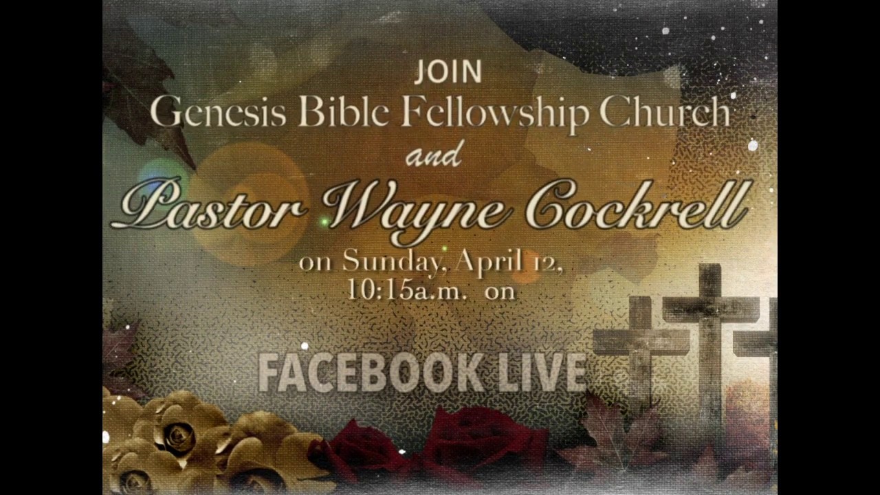 Resurrection Sunday Service with Genesis Bible Fellowship Church on ...
