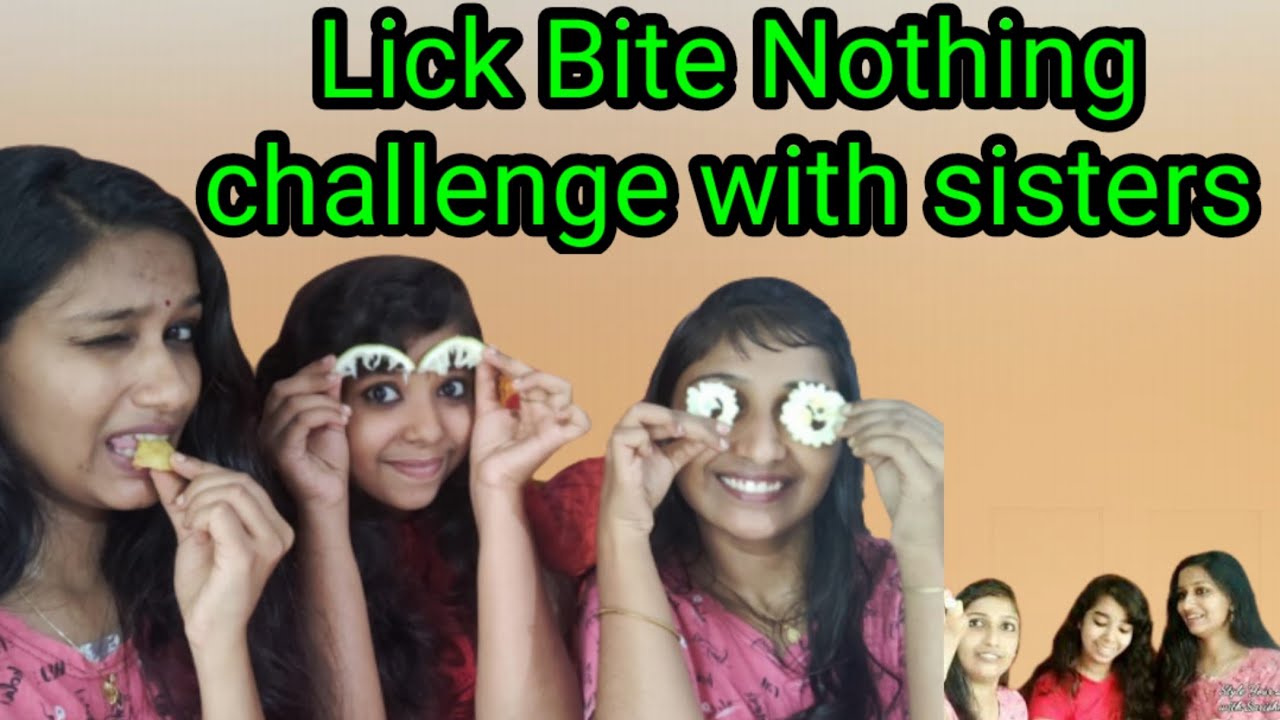 🔥🔥LICK BITE NOTHING Challenge with Sisters ||അനിയത്തിമാർക്കൊപ്പംഒരു Fun ...