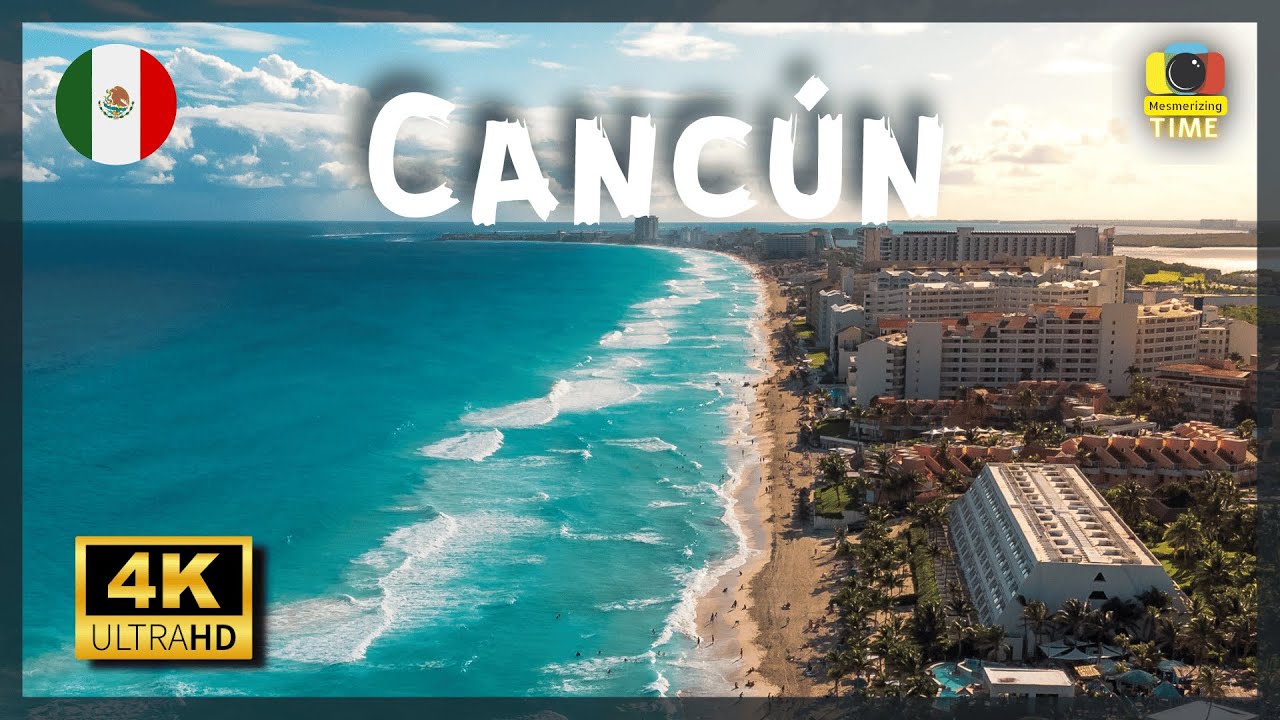 Cancún Mexico - 4k Mexico - Travel Film - Travel Mexico - Cancún travel ...
