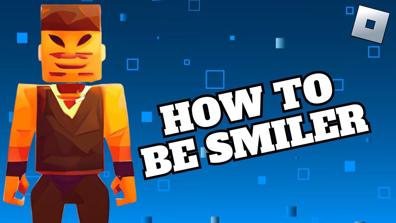 How to Be Smiler on Roblox 2024? - YouTube