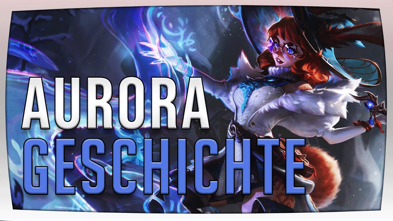League of Legends Lore - Aurora | Hintergrundgeschichte - YouTube